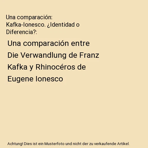 UNA COMPARACIÓN: KAFKA-IONESCO. ¿Identidad o Diferencia?: Una ... UNA COMPARACIÓN: KAFKA-IONESCO. ¿Identidad o Diferencia?: Una ...