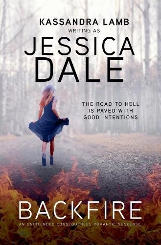 JESSICA DALE KASSANDRA Backfire, An Unintended Consequences Romantic Sus (Poche) EUR 20,10 ...