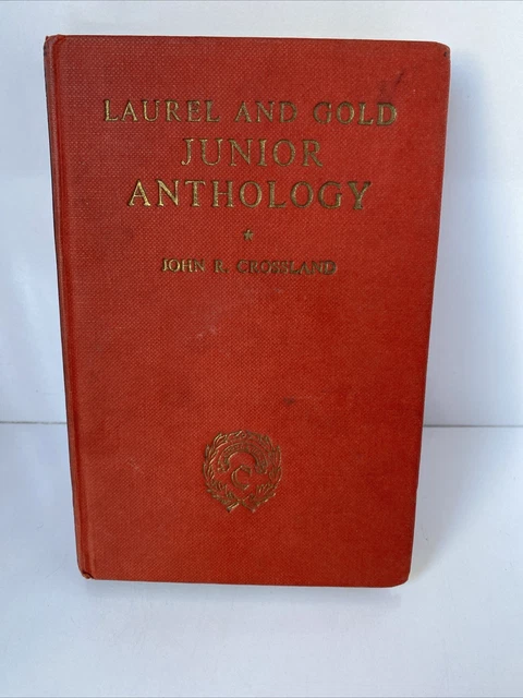 VINTAGE LAUREL AND Gold Junior Anthology By John R Crossland 1957 £12. ...