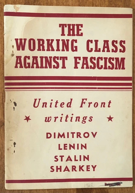 THE WORKING CLASS Against Fascism : a 1942 Communist Party pamphlet in ...