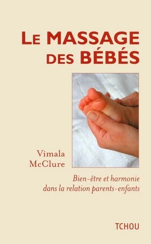 LE MASSAGE DES bebes de Vimala Mcclure et Simone Mouton di giovanni EUR ...