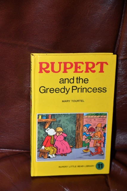 RUPERT AND THE Greedy Princess Hardback Book (Mary Tourtel) Little Bear ...