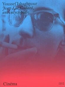 JEAN-LUC GODARD, UNE encyclopédie de Ishaghpour, Youssef | Livre | état très bon EUR 26,10 ...