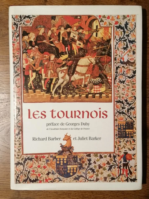 LES TOURNOIS, RICHARD Barber Et Juliet Barker, Georges Duby EUR 30,00 ...