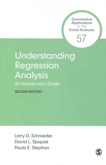 UNDERSTANDING REGRESSION ANALYSIS: An Introductory Guide by Larry D. Schroeder ( $106.65 ...