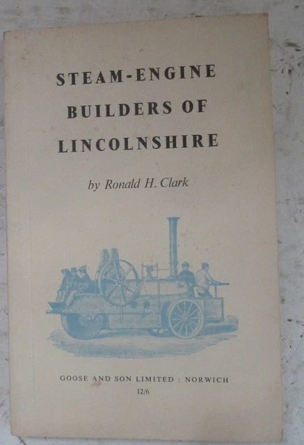 VINTAGE BOOK 1955 Steam-Engine Builders of Lincolnshire Clark P/B ...