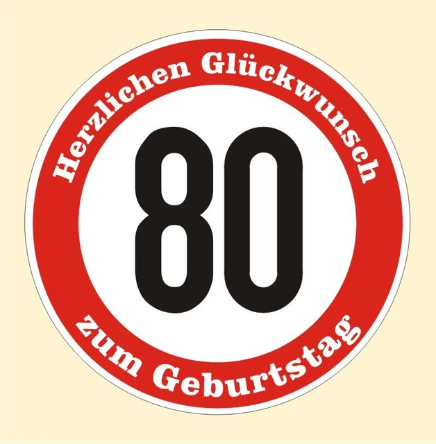 VERKEHRSSCHILD 80 GEBURTSTAG Aufkleber Verkehrszeichen Straßenschild ...