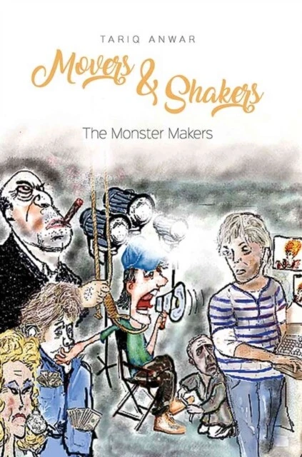 MOVERS AND SHAKERS, The Monster Makers. Par Tariq Anwar (Livre de poche ...