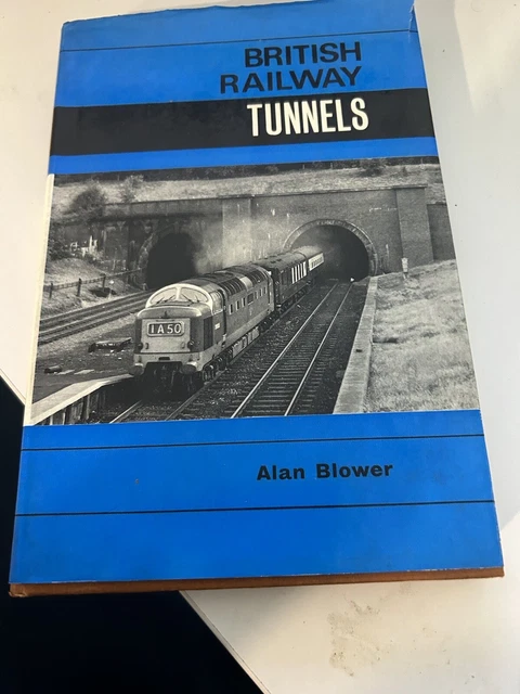 BRITISH RAILWAYS TUNNELS Alan Blower - 1964 Original Book Exactly as ...