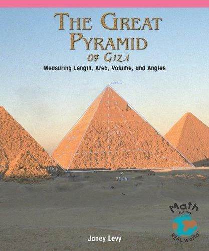 THE GREAT PYRAMID of Giza: Measuring Length, Area, Volume, and Angles ...
