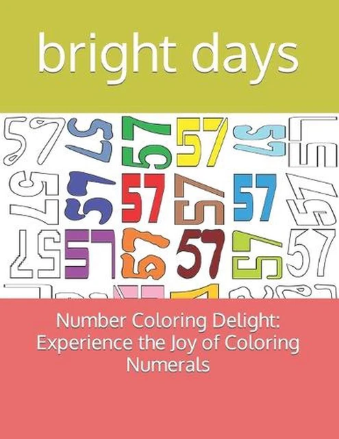 NUMBER COLORING DELIGHT: Experience the Joy of Coloring Numerals by ...