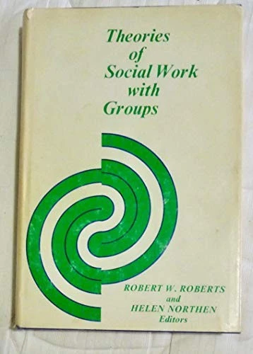 ROBERT W. ROBERTS Theories of Social Work with Groups (Hardback) (US ...