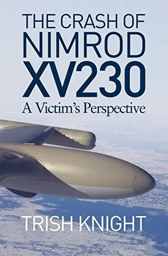 THE CRASH OF Nimrod Xv230. a Victim's..., Knight, Trish $235.58 ...