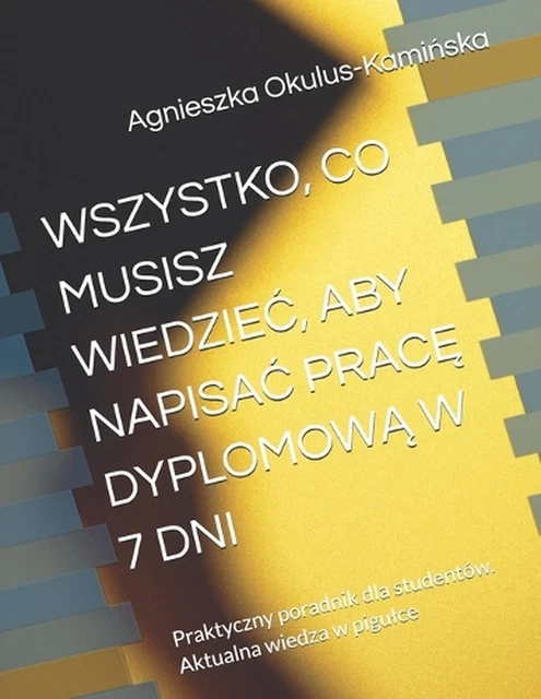 WSZYSTKO, CO MUSISZ Wiedzie, Aby Napisa Prac Dyplomow W 7 Dni ...