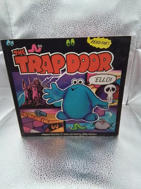 THE TRAPDOOR: ADAPTED from the TV series narrated by Willie Rushton ...
