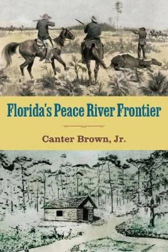 EDGAR CANTER BROWN Florida's Peace River Frontier (Poche) EUR 42,75 ...