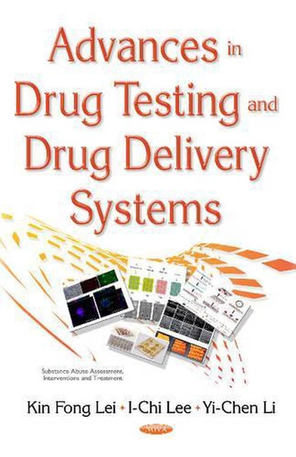 ADVANCES IN DRUG Testing & Drug Delivery Systems by Dr Kin Fong Lei ...