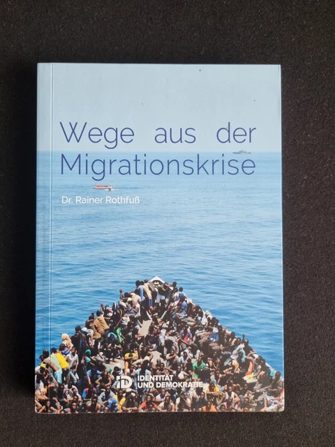WEGE AUS DER Migrationskrise Dr. Rainer Rothfuß ID Identität und ...