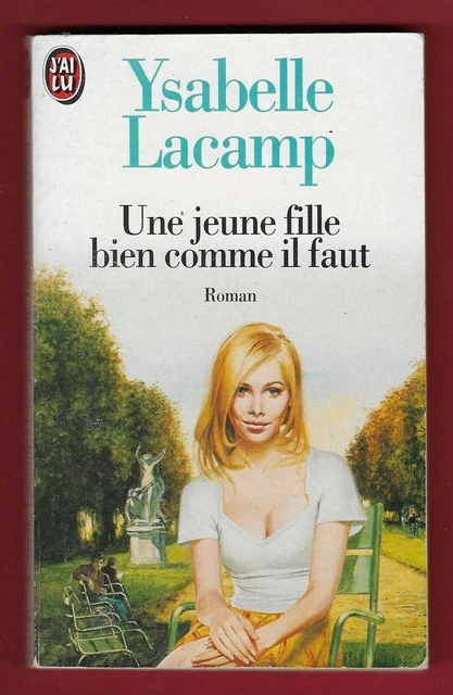 UNE JEUNE FILLE bien comme il faut - Ysabelle LACAMP - J'ai Lu n°3513 ...