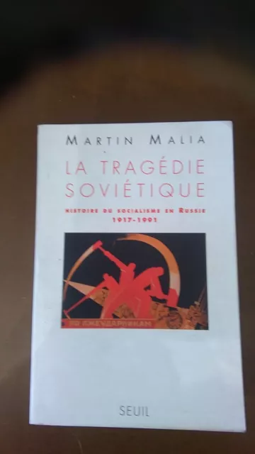 LA TRAGEDIE SOVIETIQUE . Histoire Du Socialisme En Russie 1917-1991 ...