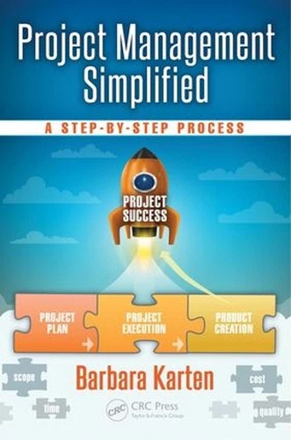 PROJECT MANAGEMENT SIMPLIFIED: A Step-by-Step Process by Barbara Karten ...