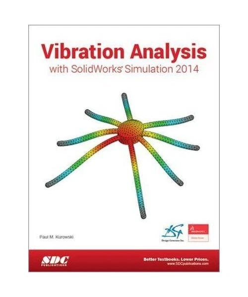 VIBRATION ANALYSIS WITH SolidWorks Simulation 2014, Paul Kurowski EUR 111,73 - PicClick FR