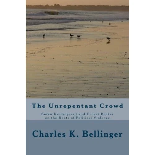THE UNREPENTANT CROWD: Soren Kierkegaard and Ernest Bec - Paperback NEW ...