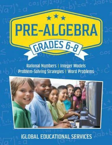 PRE-ALGEBRA: GRADES 6-8: Rational Numbers, Integer Models, Problem ...