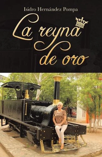 LIVRE DE POCHE La Reyna De Oro par Isidro Hern?ndez Pompa (espagnol ...