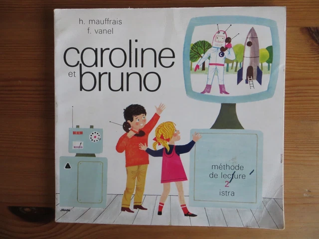 CAROLINE ET BRUNO, méthode de lecture, livret 2, 1969 EUR 16,20 ...