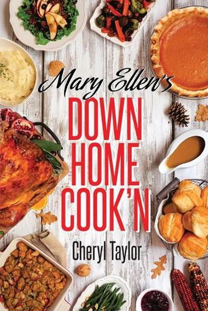 MARY ELLEN'S DOWN Home Cook'n by Cheryl Taylor (English) Paperback Book ...