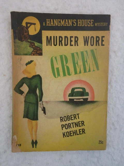 ROBERT PORTNER KOEHLER MURDER WORE GREEN 1942 Parsee Publications, NY £ ...