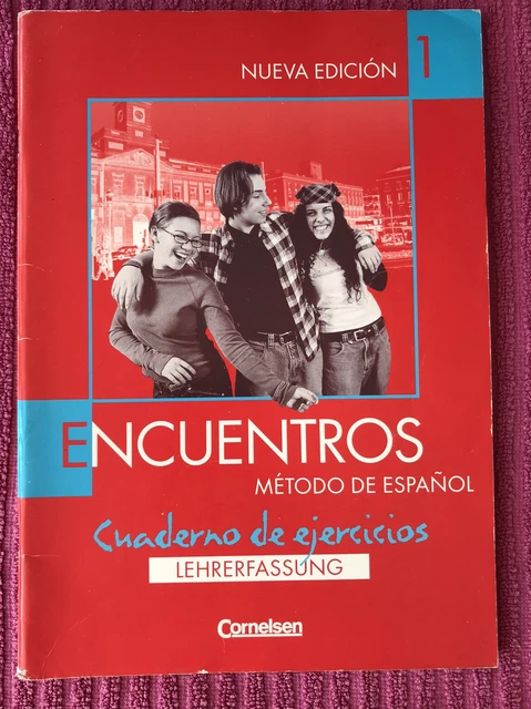 ENCUENTROS 1 EDICION 3000 Cuaderno de ejericicios Lehrerfassung ...