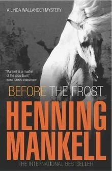 BEFORE THE FROST (Linda Wallander Mystery) de Mankell... | Livre | état ...