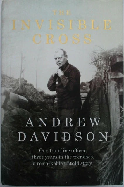THE INVISIBLE CROSS: One frontline officer, three years in the trenches ...