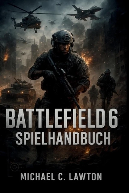 BATTLEFIELD 6-SPIELANLEITUNG: IHR ultimativer Strategiebegleiter f?r Eroberung, EUR 28,52 ...