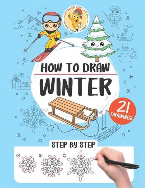 HOW TO DRAW winter: 21 step-by-step drawings by Gaelle Pecoraro ...
