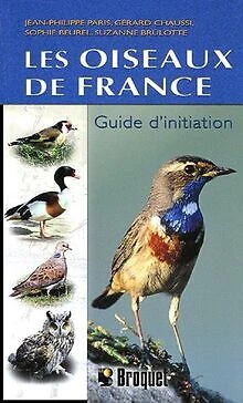LES OISEAUX DE France : Guide d'initiation de Paris... | Livre | état ...