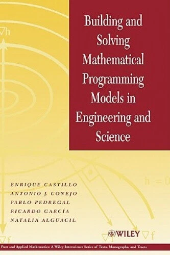 Building And Solving Mathematical Programming Models In Engineering And