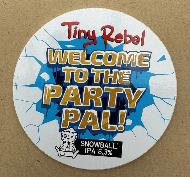 TINY REBEL PUMP Clip Welcome To The Party Pal Snowball IPA 6.3% £4.99 ...