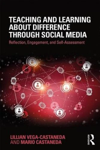 TEACHING AND LEARNING about Difference through Social Media: Reflection ...
