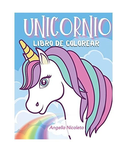 UNICORNIO LIBRO DE Colorear: Para niños de 4 a 8 años - Libro de ...