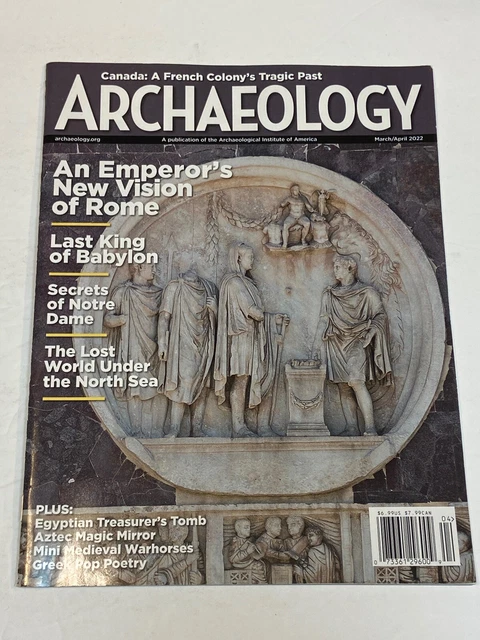 ARCHAEOLOGY MAGAZINE MAR Apr 2022 Emperor's Vision of Rome Notre Dame ...