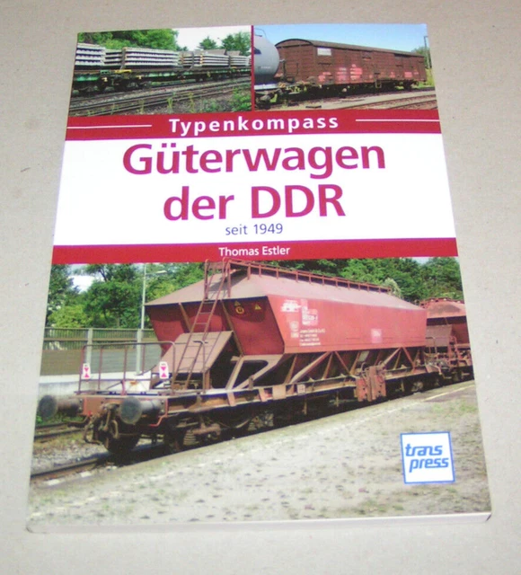 GÜTERWAGEN DER DDR seit 1949 - Deutsche Reichsbahn DR Typenkompass -transpress EUR 89,90 ...