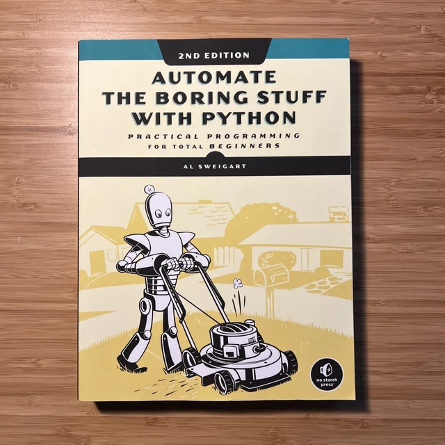 AUTOMATE THE BORING Stuff with Python, 2nd Edition: Practical Programming for To £15.37 ...