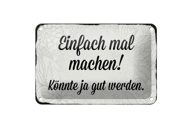 BLECHSCHILD SPRUCH 18X12 cm einfach mal machen Geschenk Deko Schild EUR ...