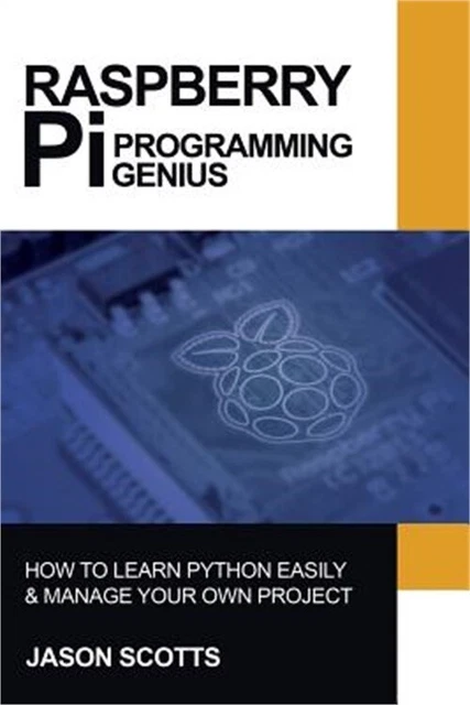 RASPBERRY PI: RASPBERRY Pi Guide On Python & Projects Programming In Easy Steps $23.50 - PicClick AU