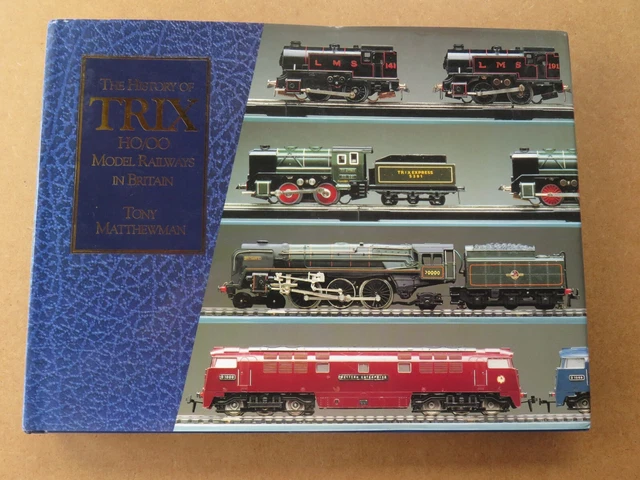 THE HISTORY OF Trix model railways in Britain, Tony Matthewman ...