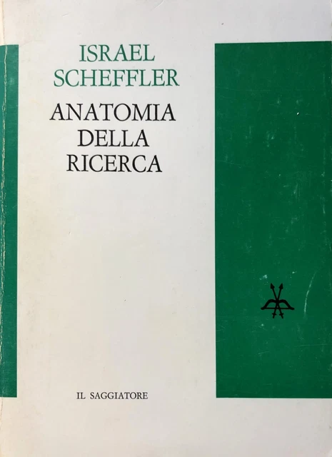 ISRAEL SCHEFFLER ANATOMIA Ricerca Studi Filosofici Teoria Scienza ...