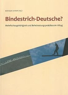 BINDESTRICH-DEUTSCHE?: MEHRFACHZUGEHÖRIGKEIT UND Beheimatu... | Livre ...